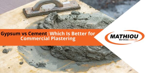 Commercial Plastering: Gypsum vs Cement | Mathiou Services